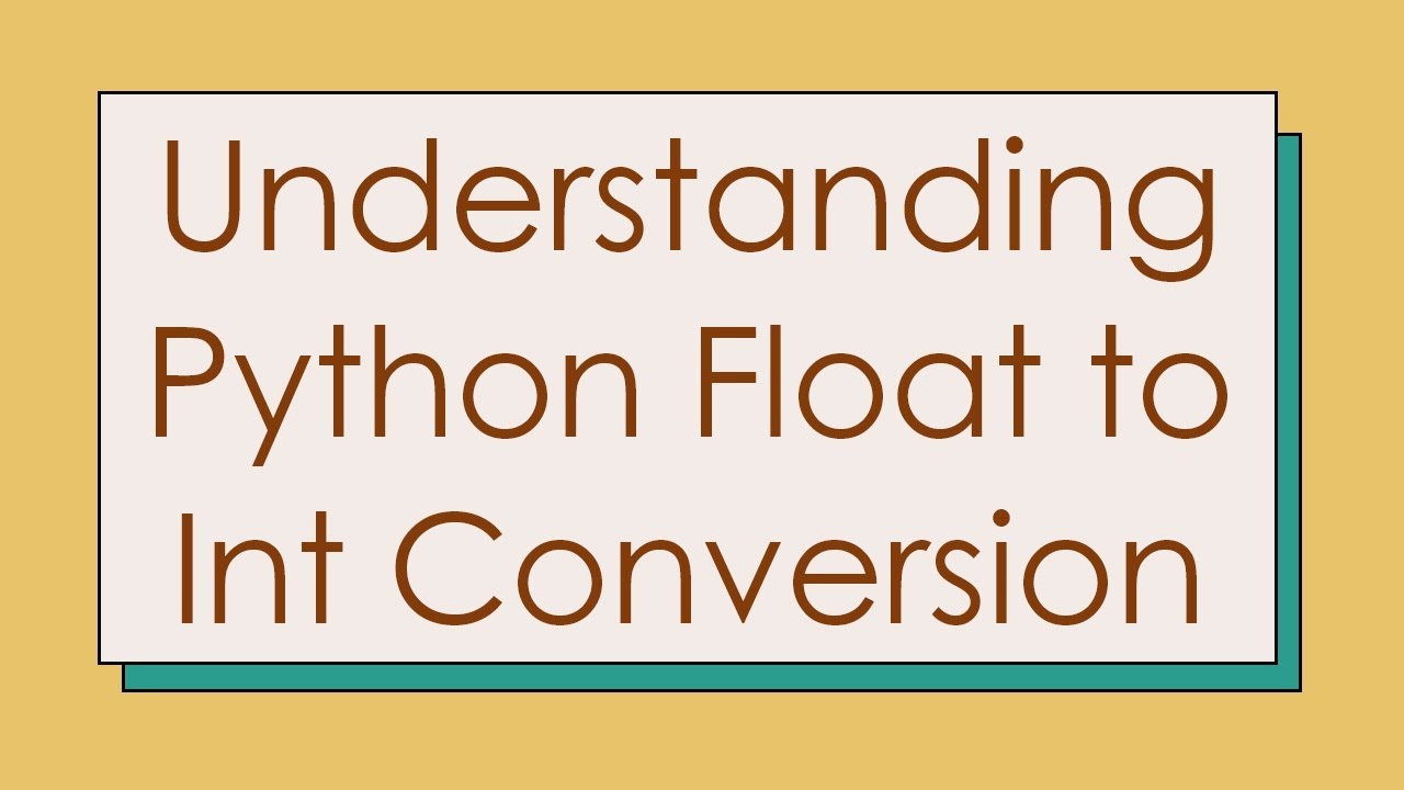 Understanding Python Float to Int Conversion