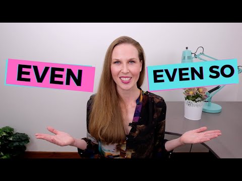 How to use EVEN in English [How to Use Even and Even So]
