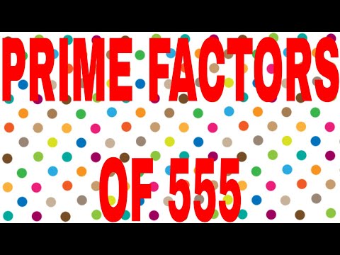 PRIME FACTORS OF 555