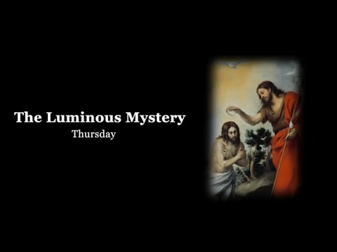 The Holy Rosary: Luminous Mysteries with Litany (Thursday)