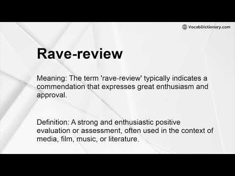 Rave-review Meaning