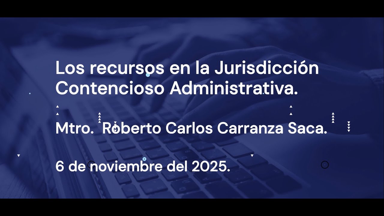 VIDEOCONFERENCIA: LOS RECURSOS EN LA JURISDICCIÓN CONTENCIOSO ADMINISTRATIVA.