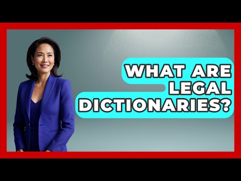 What Are Legal Dictionaries? - Ultimate Study Hacks