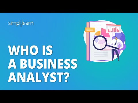 Who Is a Business Analyst? | Business Analyst Roles and Responsibilities | Simplilearn
