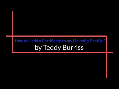 How do I add a Certificate to my LinkedIn Profile so views can always see them?