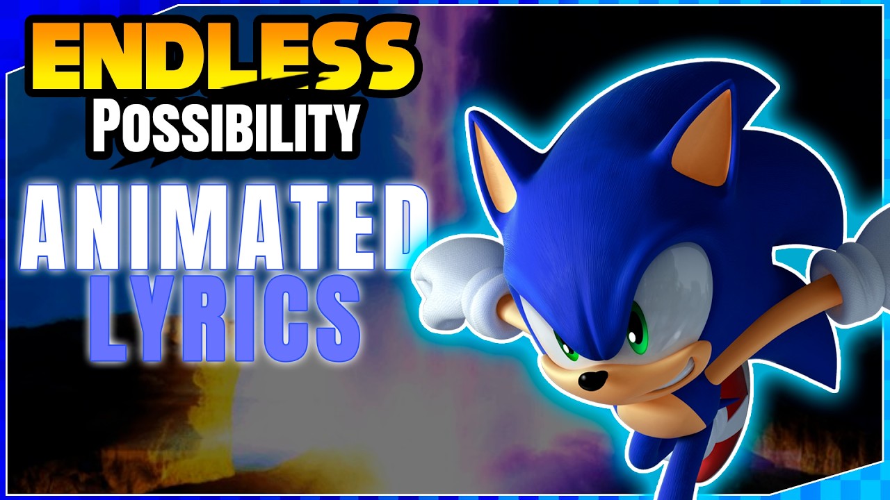 Sonic Unleashed – Endless Possibility 2025 Version | Animated Lyrics AMV Tribute