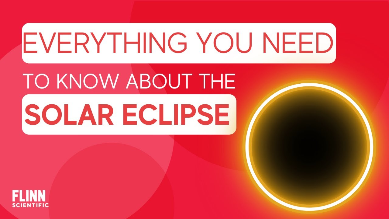Everything You Need to Know About the Solar Eclipse | Flinn Scientific