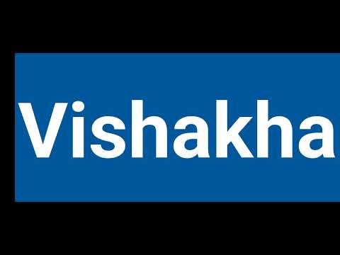 How To Pronounce vishakha | Pronounce vishakha | Pronunciation Of vishakha