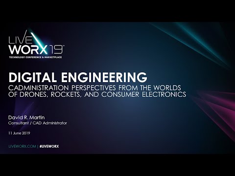 Digital Engineering - LiveWorx 19 - PTC/User Expert Series Webinar - July 2019