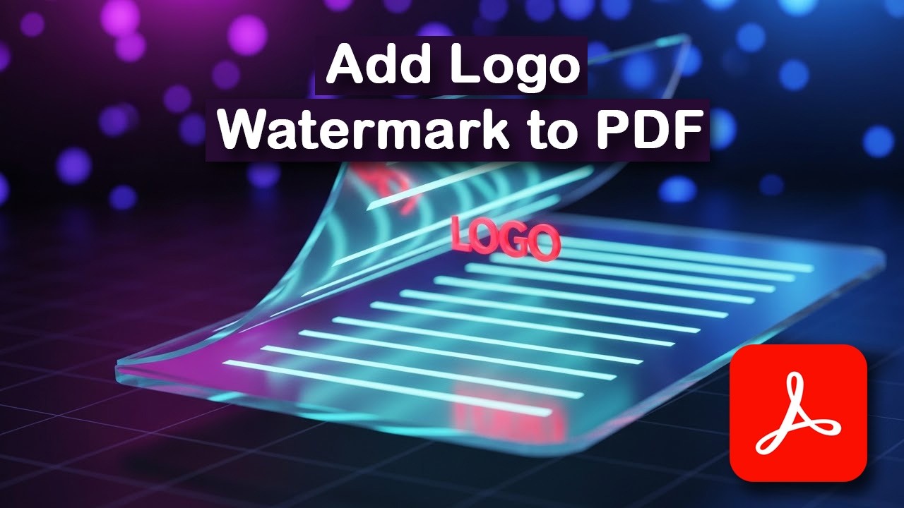 How to Add a Logo Watermark to PDF in Adobe Acrobat Pro DC (Easy & Fast)