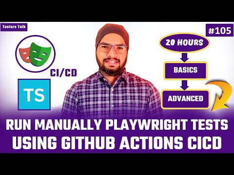 #105 How to Run Playwright Automation Tests Using GitHub Actions | Manual Trigger Github Actions