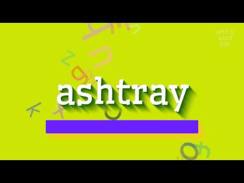 How to say "ashtray"! (High Quality Voices)