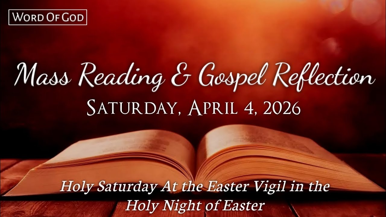 Today's Catholic Mass Readings and Gospel Reflection - Saturday, April 4, 2026