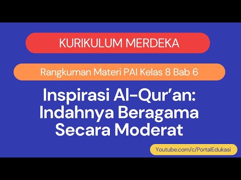 Kurikulum Merdeka Rangkuman PAI Kelas 8 Bab 6 Indahnya Beragama Secara Moderat