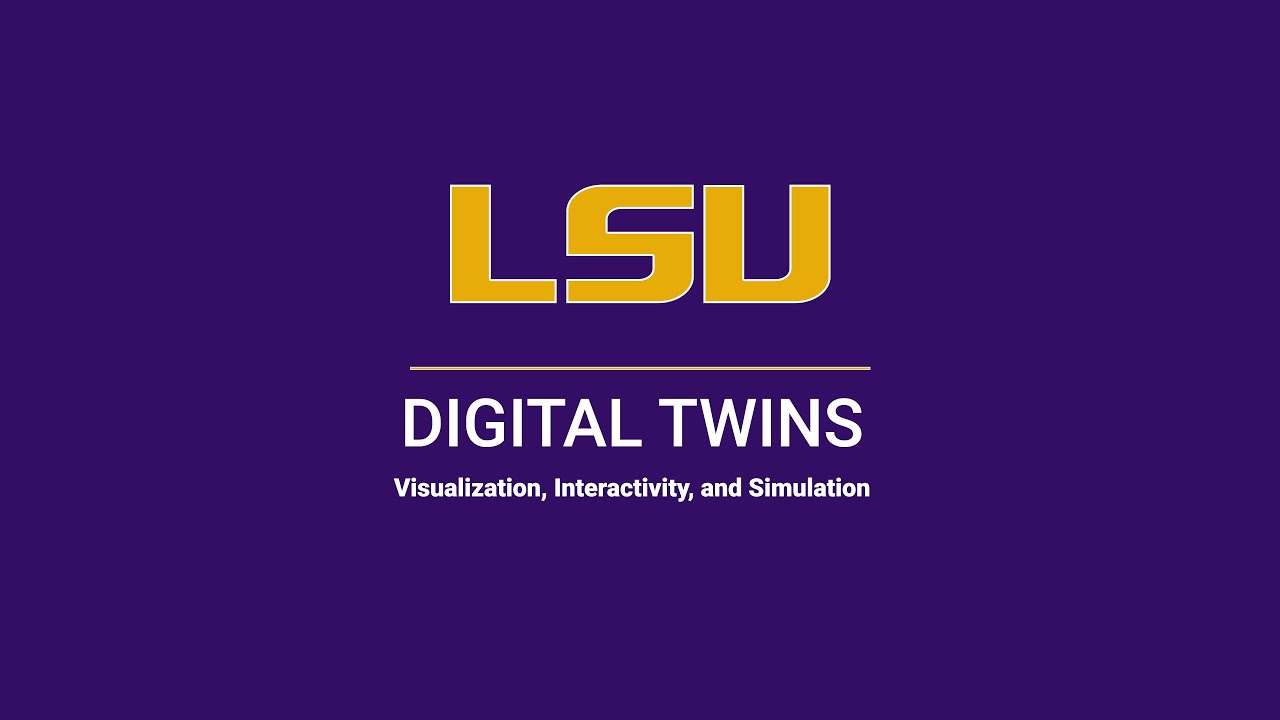 LSU Digital Twin Reel 2025