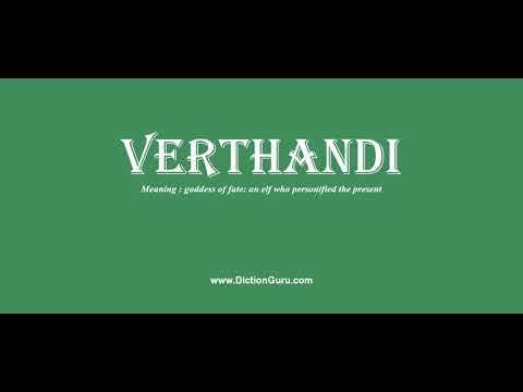 verthandi: Pronounce verthandi with Meaning, Phonetic, Synonyms and Sentence Examples