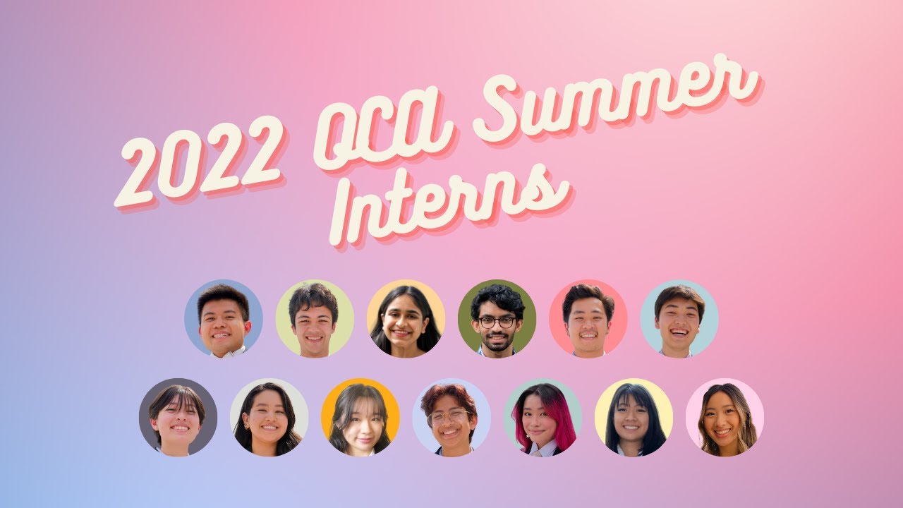 2022 OCA Summer Internship Program | Recap Video