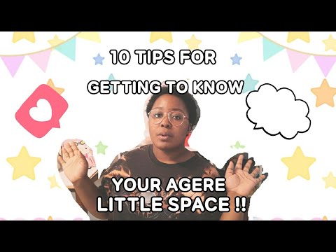 10 Tips for Getting to Know Your Agere/Little Space