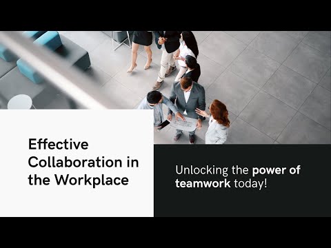 Effective Collaboration in the Workplace