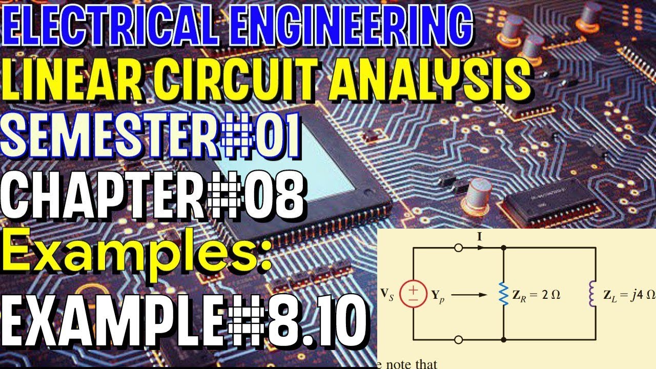 Linear Circuit Analysis | Chapter#08 | Example#8.10 | Basic Engineering Circuit Analysis