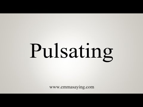 How To Say Pulsating