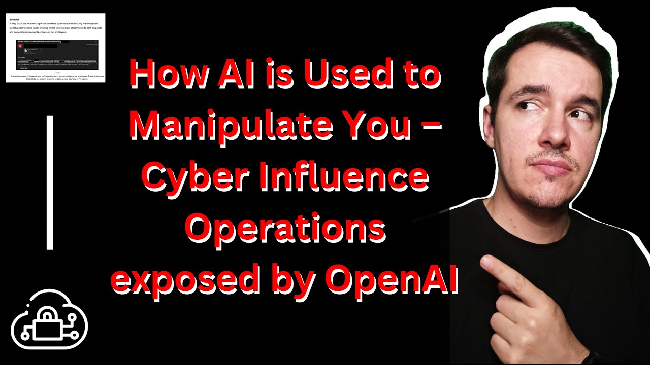 How AI is Used to Manipulate You – Cyber Influence Operations exposed by OpenAI