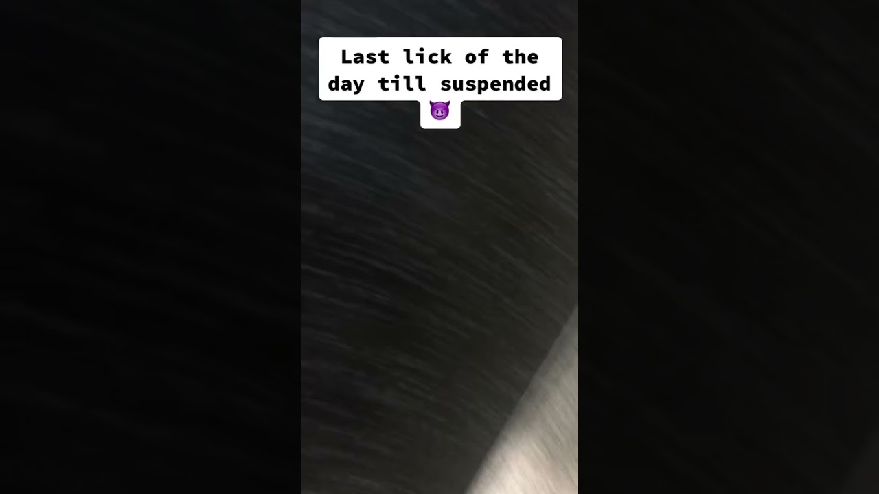 Last lick😈 #shorts #lick #menace #suspended