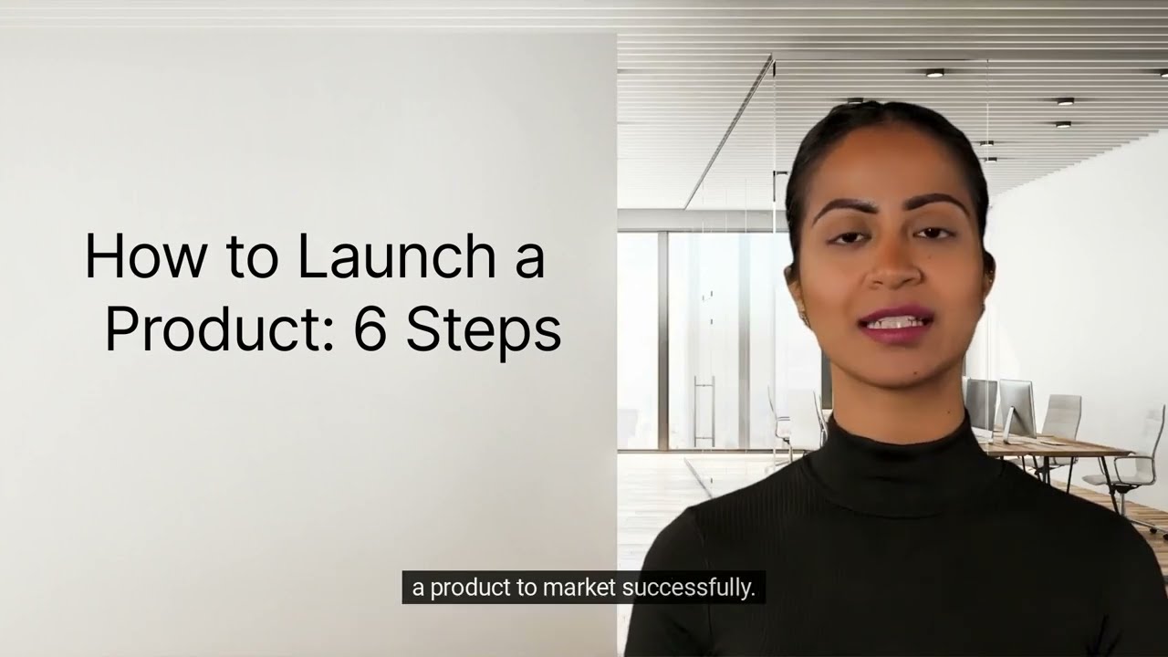 How to Launch a Product:  6 Steps