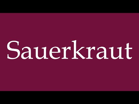 How to Pronounce ''Sauerkraut'' Correctly in German