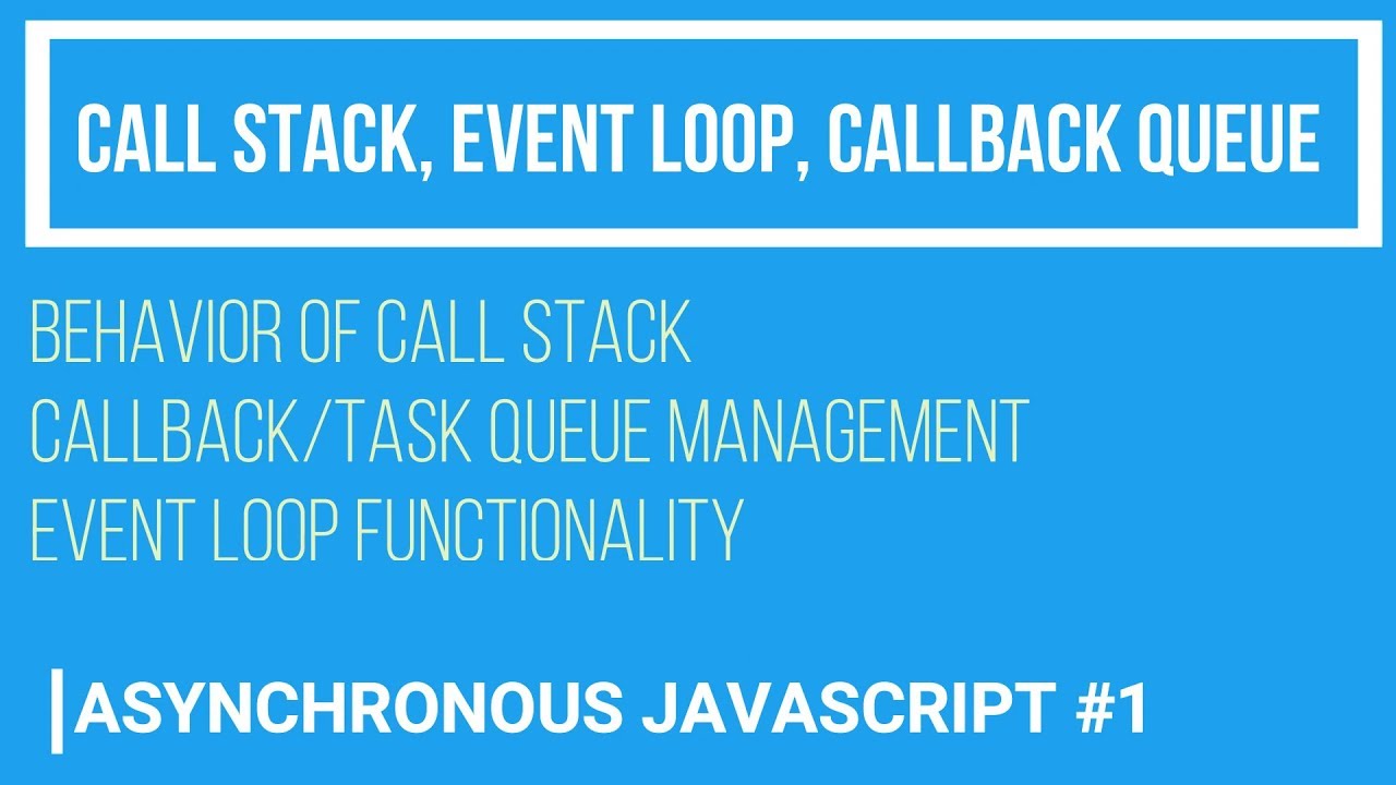 JavaScript Tutorial | Call Stack, Event Loop & Callback Queue | Asynchronous JS #1