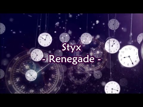Styx - "Renegade" HQ/With Onscreen Lyrics!