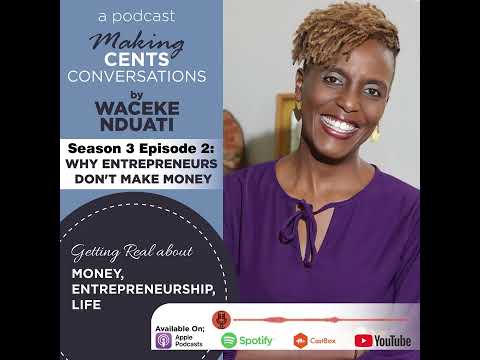 Why Entrepreneur Don't Make Money ~ #MakingCents #MakingCentsConversationsPodcast #Podcast