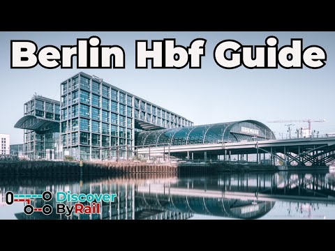 A Guide to Berlin Hauptbahnhof Railway Station