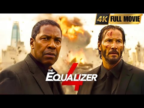 The Equalizer 4 (2025) | Denzel & Keanu Unite | Full Movie Review + Hidden Facts!