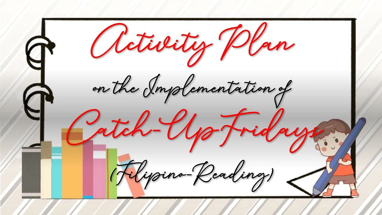 Sample-ACTIVITY PLAN-CATCH-UP FRIDAYS|T. Rachel's Channel