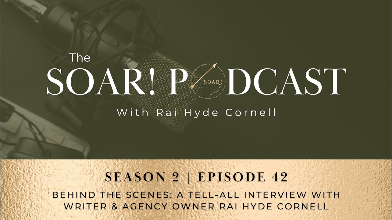 Episode 42 – Behind the Scenes: A Tell-All Interview with Writer & Agency Owner Rai Hyde Cornell