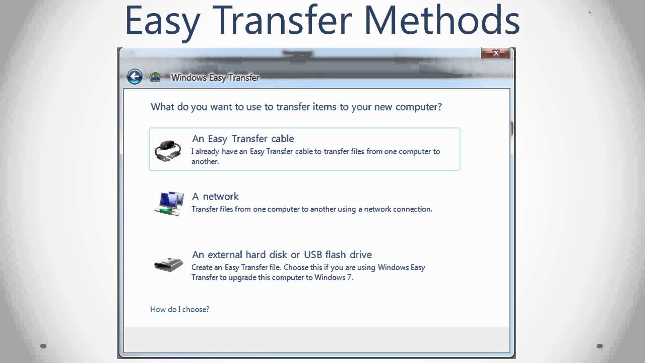 Using Windows Easy Transfer : Windows 7