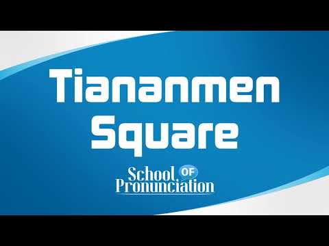 Learn How To Pronounce Tiananmen Square
