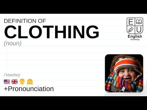 CLOTHING meaning, definition & pronunciation | What is CLOTHING? | How to say CLOTHING