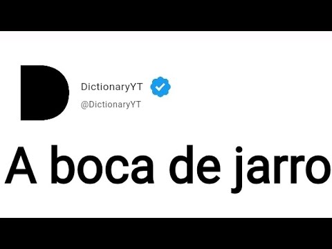 A boca de jarro Meaning in English