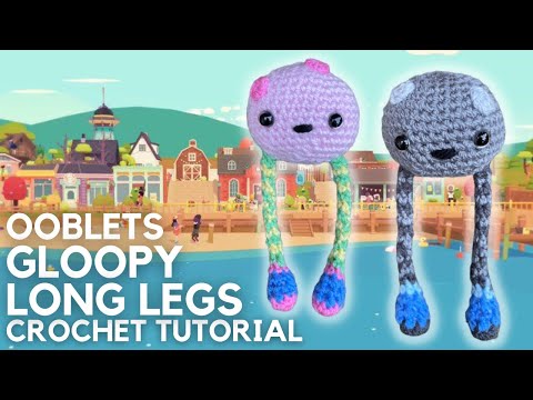 Free Ooblets crochet pattern – Gloopy Long Legs – Crochet Tor