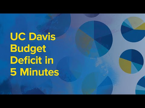 UC Davis Budget Deficit in 5 Minutes