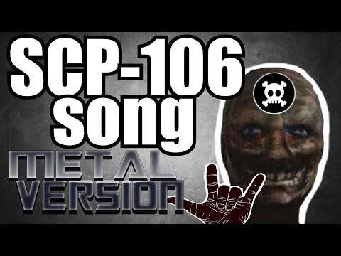 SCP-106 song (metal version)