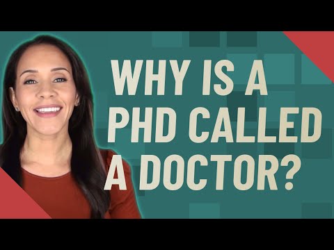 Why is a PhD called a doctor?