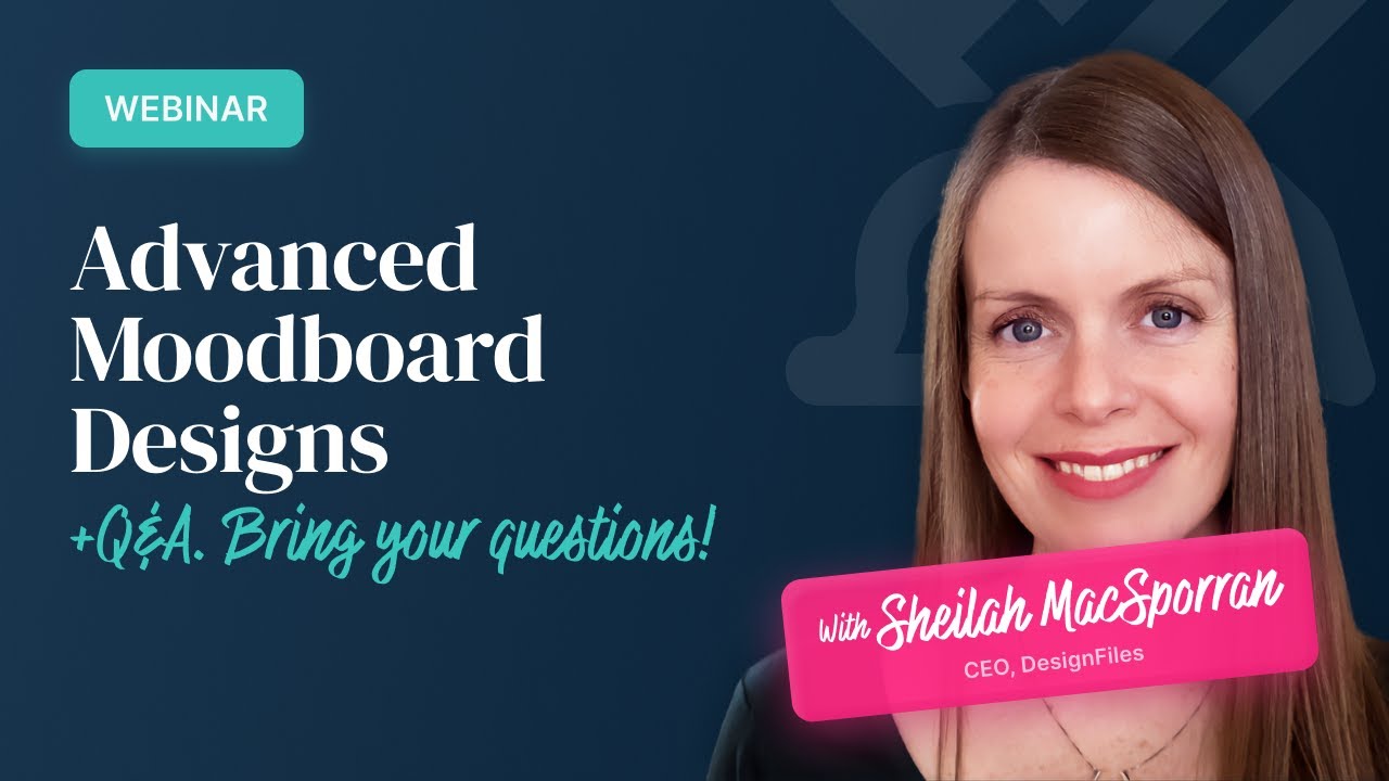 Webinar: Advanced Moodboard Design with Sheilah MacSporran