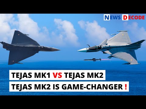 Tejas MK1 Vs Tejas MK2 | Why Tejas MK2 Will Be Game-changer ? 🔥 | Indian Defence News | News Decode