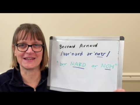 How to Pronounce Bernard Arnaud