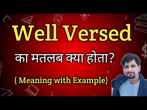Well versed Meaning in Hindi | Well versed Ka Matlab kya Hota hai| English to Hindi dictionary