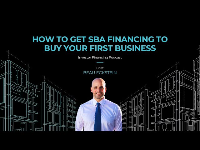 A Comprehensive Guide to SBA Financing for Aspiring Business Owners ...