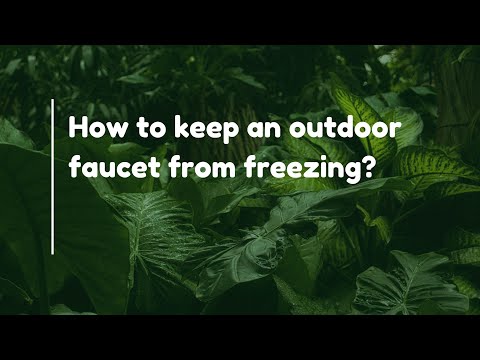 How to keep an outdoor faucet from freezing?